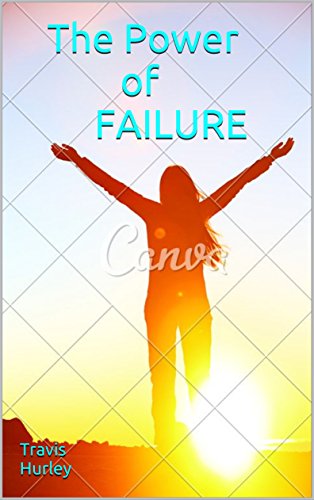 The Power of Failure: . Failing is only an obstacle on your path to ...