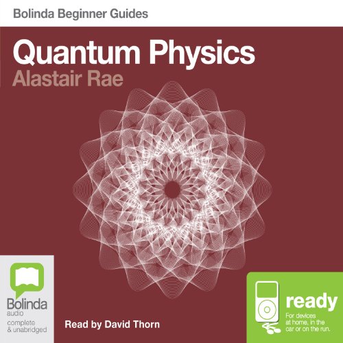 Quantum Physics (Audio Download): Alistair Rae, David Thorn, Bolinda ...