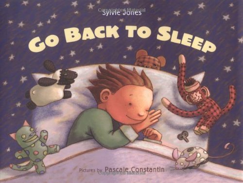 Go Back to Sleep: Jones, Sylvie, Constantin, Pascale: 9781593541712 ...