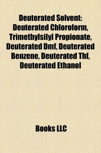 Deuterated Solvent: Deuterated Chloroform, Trimethylsilyl Propionate ...