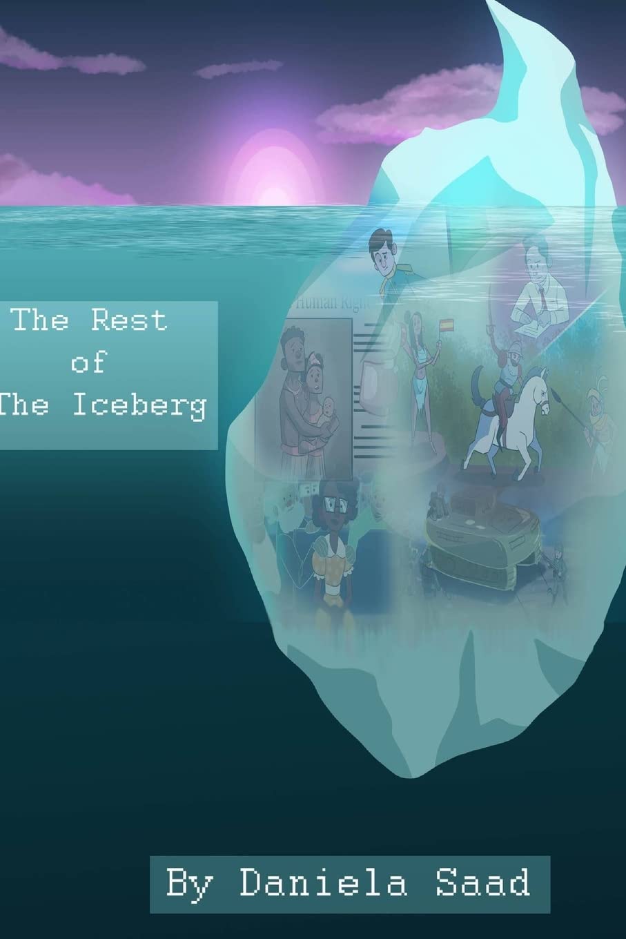 Amazon.com: The rest of the iceberg: 9781006027512: Saad, Daniela: Books