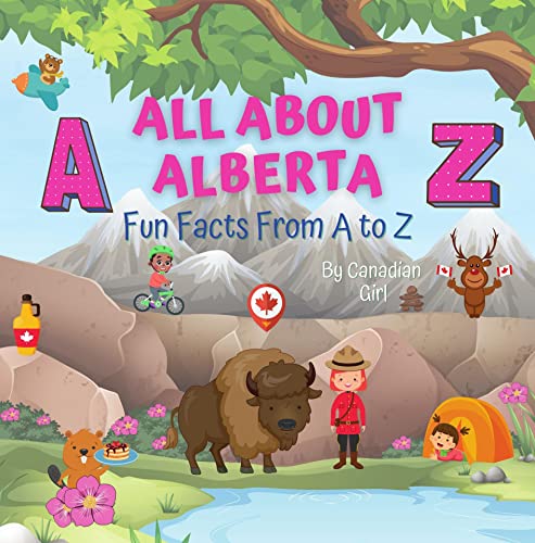 All About Alberta : Fun Facts From A to Z (Canadian Fun Facts For Kids ...