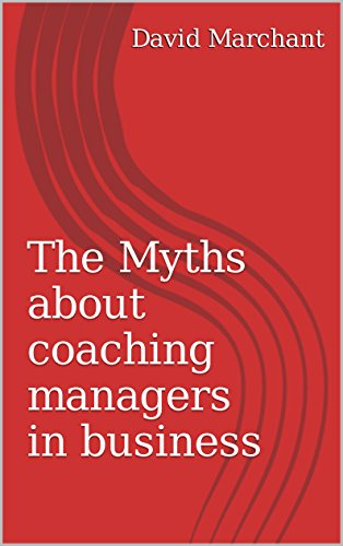 Amazon.com: The Myths about coaching managers in business eBook ...