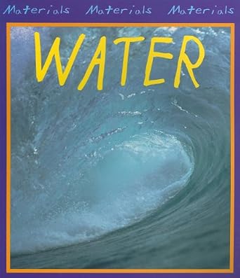 Water (Materials, Materials, Materials): Oxlade, Chris: 9781403400895 ...