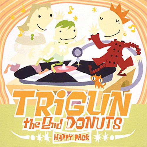 Écouter TRIGUN ORIGINAL SOUNDTRACK2 THE 2nd Donut HAPPY PACK de Tsuneo ...