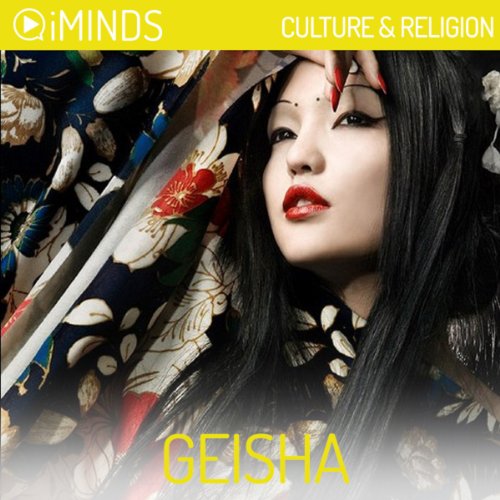 Amazon.com: Geisha: Culture & Religion (Audible Audio Edition): iMinds ...