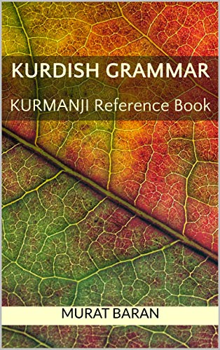 KURDISH GRAMMAR: KURMANJI Reference Book - Kindle edition by Baran ...