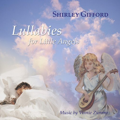 Play Lullabies for Little Angels by Shirley Gifford W/ Vinnie Zummo on ...