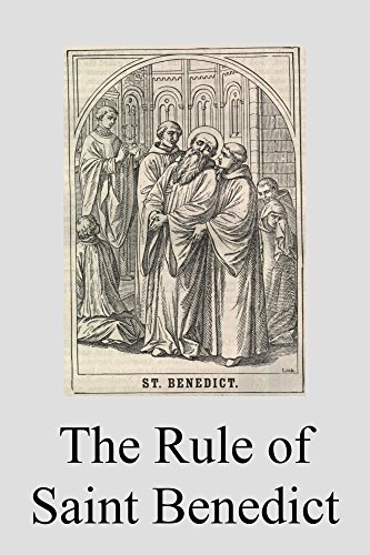 The Rule of Saint Benedict - Kindle edition by Benedict, Saint ...