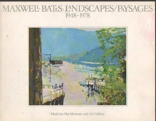 Maxwell Bates: Landscapes/Paysages 1948-1978: Bates, Maxwell ...