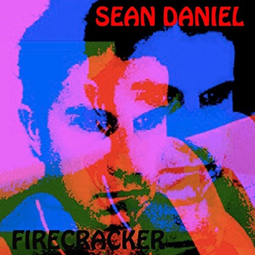 Play Firecracker by Sean Daniel on Amazon Music