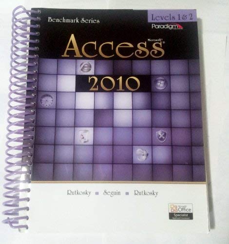 Microsoft Access: Levels 1 and 2 (Benchmark Series) by Nita Rutkosky ...