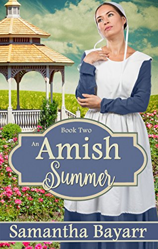 Amish Romance: Amish Summer: Amish Courtship (Amish Seasons Book 2) - Kindle edition by Bayarr ...
