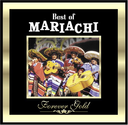 Amazon.com: Forever Gold: Best of Mariachi: CDs & Vinyl