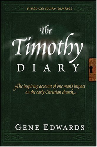 The Timothy Diary (First-Century Diaries): Edwards, Gene: 9780842371636 ...