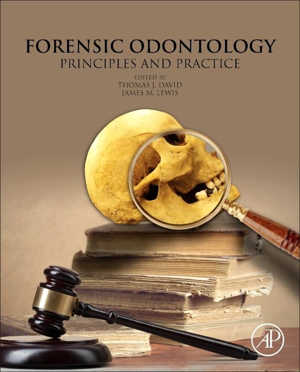 Forensic Odontology: Principles and Practice: 9780128051986: Medicine ...