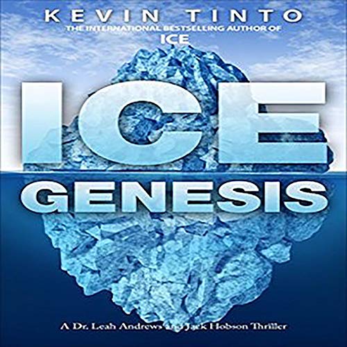 Ice Genesis: Ice Trilogy, Book 2 (Audible Audio Edition): Kevin Tinto ...
