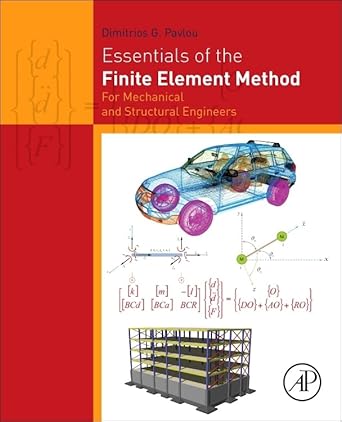 Buy Essentials of the Finite Element Method: For Mechanical and ...
