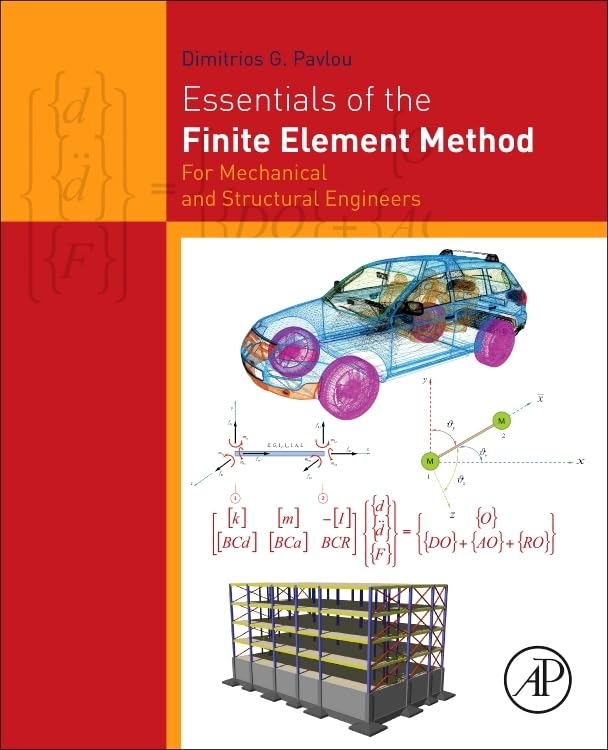 Essentials of the Finite Element Method: For Mechanical and Structural ...