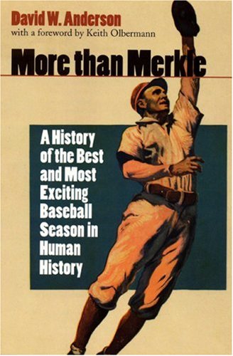More than Merkle: A History of the Best and Most Exciting Baseball ...
