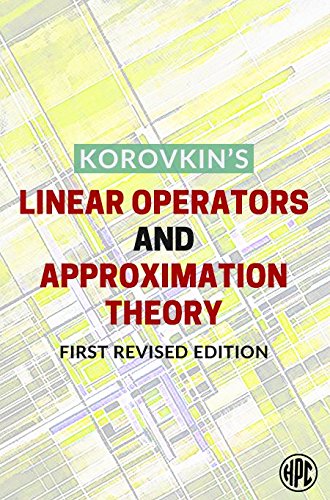 Korovkin's Linear Operators and Approximation Theory: Pavel Korovkin, A.R. Gairola ...