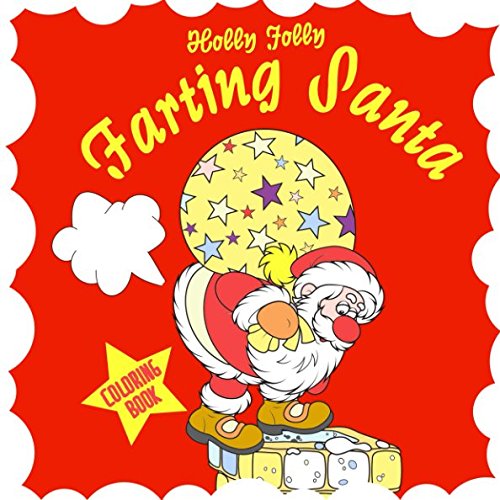 Amazon.com: Holly Jolly Farting Santa Coloring Book (farting Santa ...
