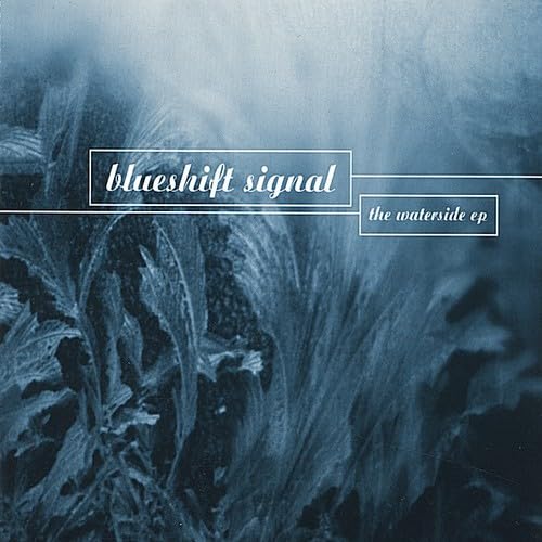 Blueshift Signal - Waterside EP - Amazon.com Music