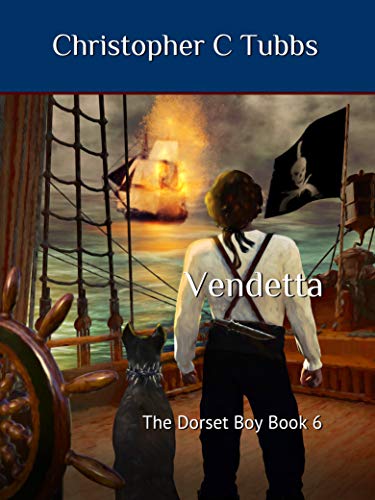 Vendetta: The Dorset Boy Book 6 - Kindle edition by Tubbs, Christopher ...