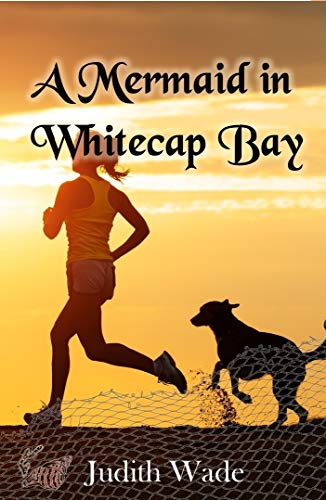 Amazon.com: A Mermaid in Whitecap Bay eBook : Wade, Judith: Kindle Store