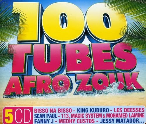 100 Tubes Afro Zouk: 100 TUBES AFRO ZOUK: Amazon.in: Music}