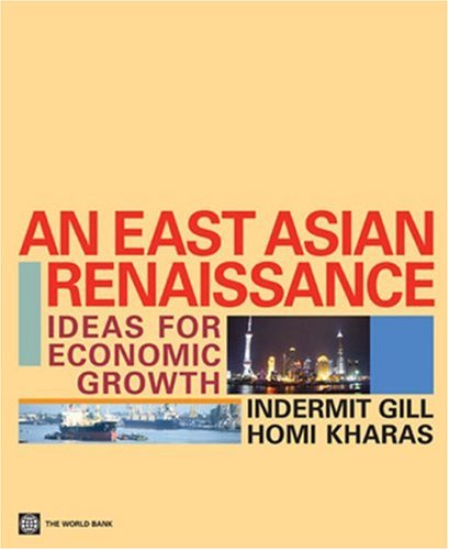 An East Asian Renaissance: Ideas for Economic Growth: 9780821367476 ...