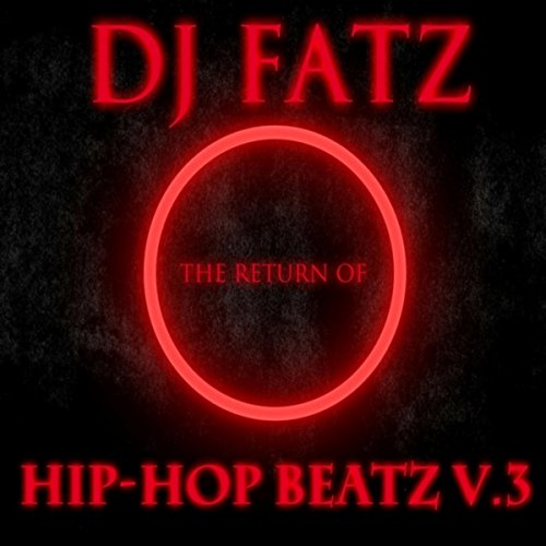 Play The Return of Hip-Hop Beatz, Vol. 3 by Dj Fatz on Amazon Music