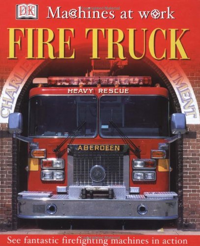Fire Truck (Machines at Work): Bingham, Caroline: 9780789492210: Amazon ...