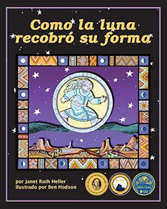 Cómo La Luna Recobró Su Forma (How the Moon Regained Her Shape ...