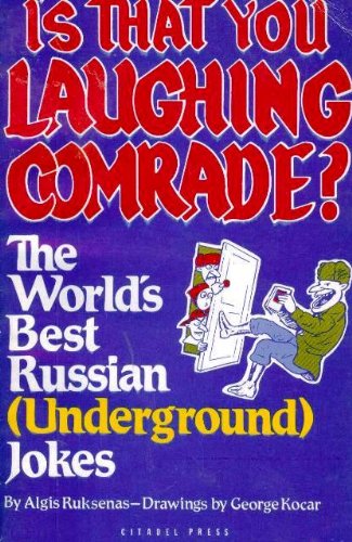 Is That You Laughing Comrade? the World's Best Russian (Underground ...