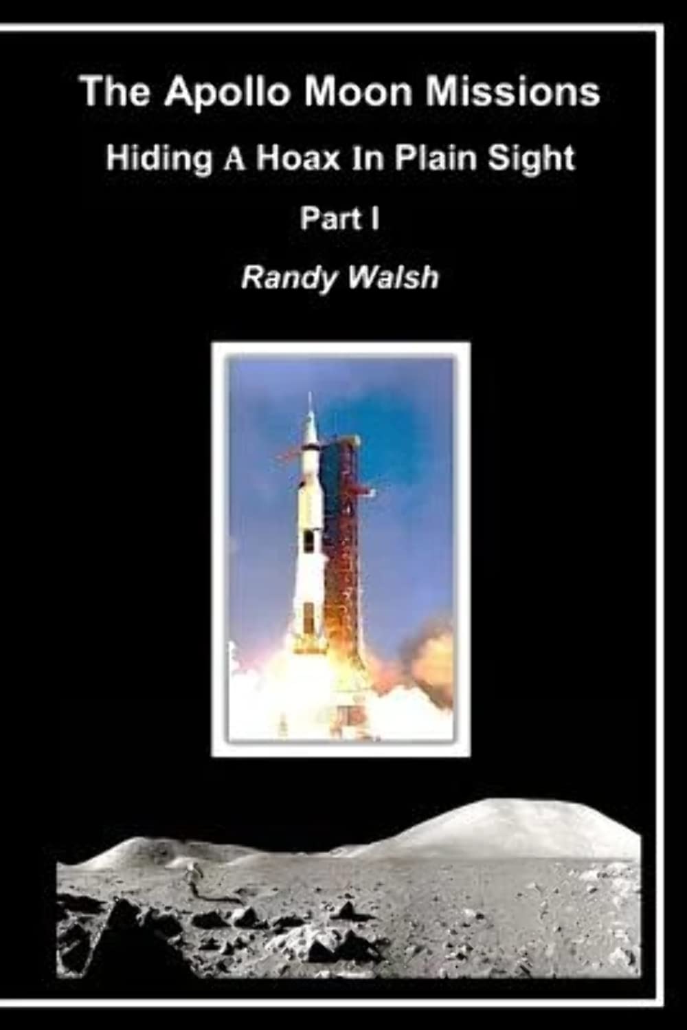 The Apollo Moon Missions: Hiding a Hoax in Plain Sight: 1 (Part ...