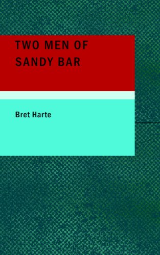 Two Men of Sandy Bar: A Drama: Harte, Bret: 9781437514919: Amazon.com ...