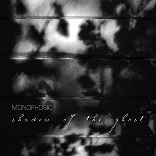 Amazon.com: Shadow of the Ghost : Monophobic: Digital Music