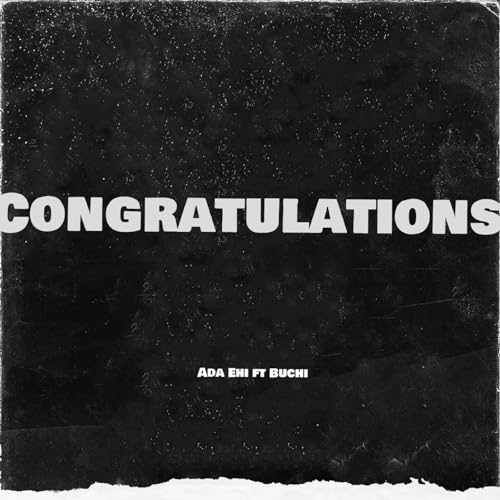 Play Congratulations (OFFICIAL AUDIO) by Ada Ehi on Amazon Music