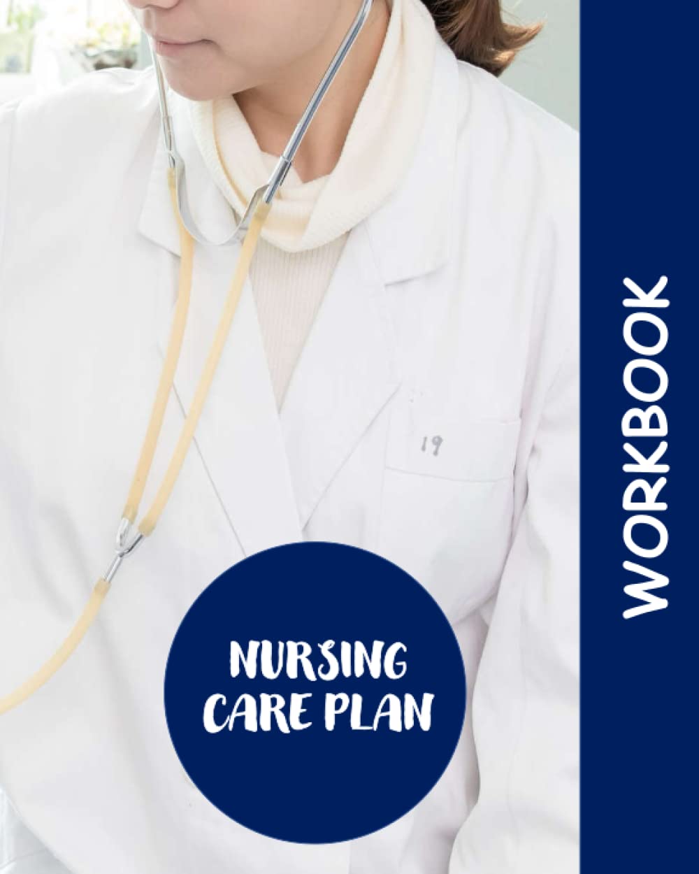 Nursing Care Plan Workbook: 45 Cases Blank Notebook For Nurses and ...