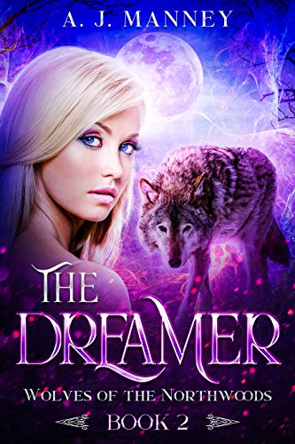The Dreamer (Wolves of the Northwoods Book 2) - Kindle edition by ...