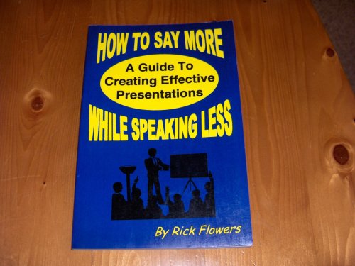 How to Say More While Speaking Less: A Guide to Creating Effective ...
