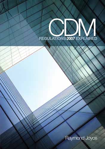 The CDM Regulations 2007 Explained: Amazon.co.uk: Joyce, Raymond ...