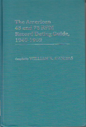 The American 45 and 78 RPM Record Dating Guide, 1940-1959 ...
