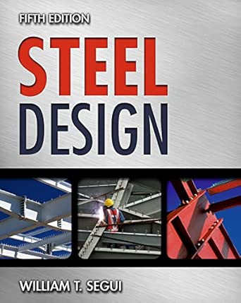 Steel Design: Segui, William T.: 9781111576004: Amazon.com: Books