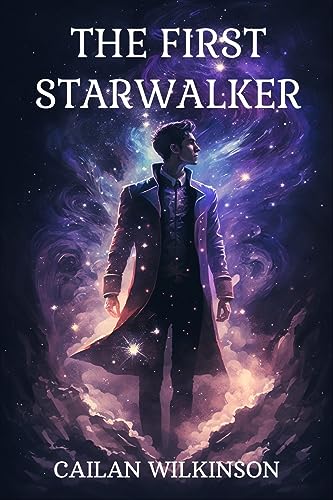 The First Starwalker: A LitRPG Adventure (Forging Valerence Book 1 ...
