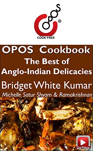 The Best of Anglo-Indian Delicacies: OPOS Cookbook - Kindle edition by ...