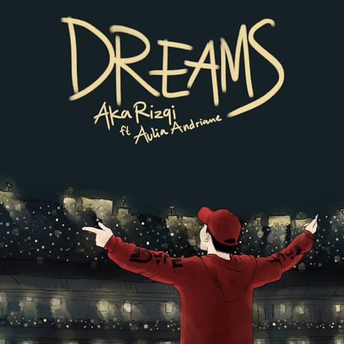 Play Dreams by Aka Rizqi feat. Aulia Andriane on Amazon Music