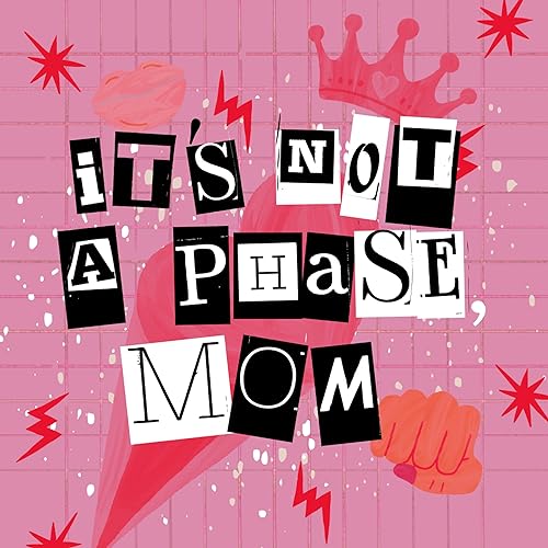Amazon.com: It's Not A Phase, Mom : SYN Media: Audible Books & Originals