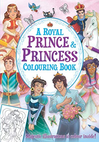 A Royal Prince & Princess Colouring Book: For Kids ages 4-8: Books ...